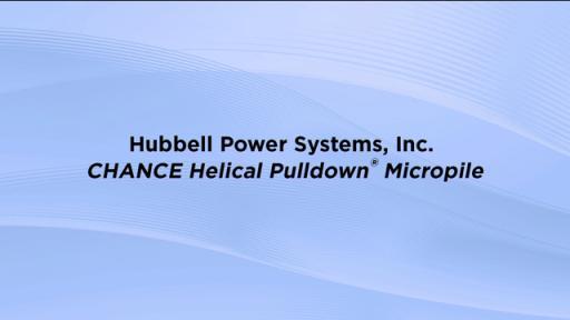 Hubbell Power Systems CHANCE® Helical Pulldown Micropile