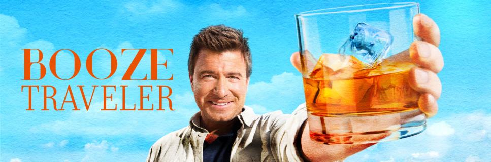 TRAVEL CHANNEL’S ‘BOOZE TRAVELER’ SERVES UP ANOTHER ROUND OF COCKTAILS ...
