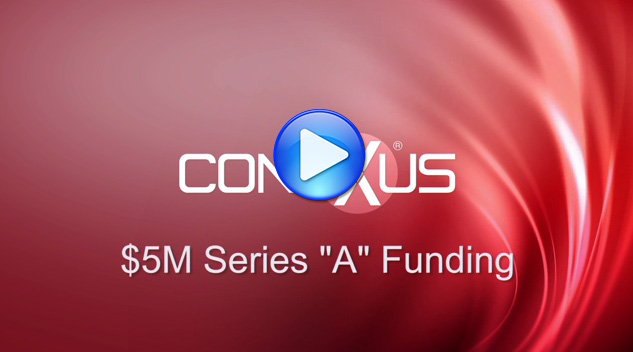 ConnXus Raises $5M in Series “A” Round