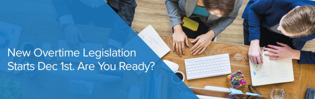 Are You Ready for the New Overtime Legislation?