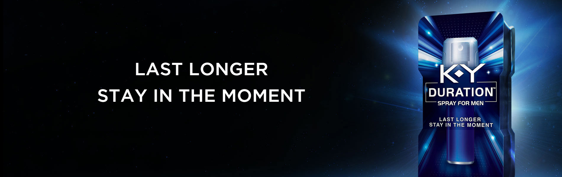 K-Y DURATION™ SPRAY FOR MEN IS COMING SOON, SO YOU DON’T HAVE TO