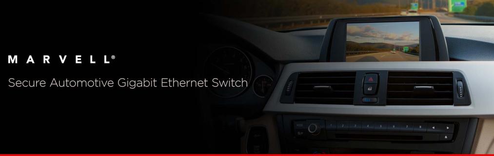 Marvell Debuts Industry’s First Secure Automotive Gigabit Ethernet Switch