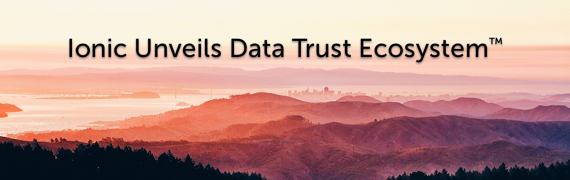 Ionic Announces Cross-Cloud Data Trust Ecosystem