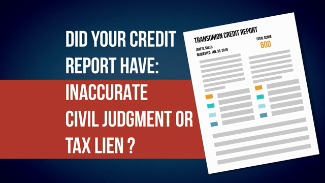 Consumers Harmed as a Result of Inaccurate Tax Liens or Civil Judgments